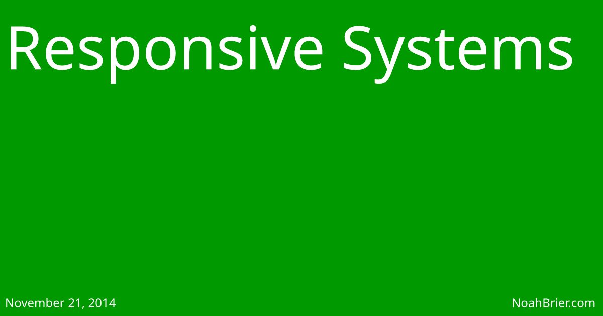 Responsive Systems
