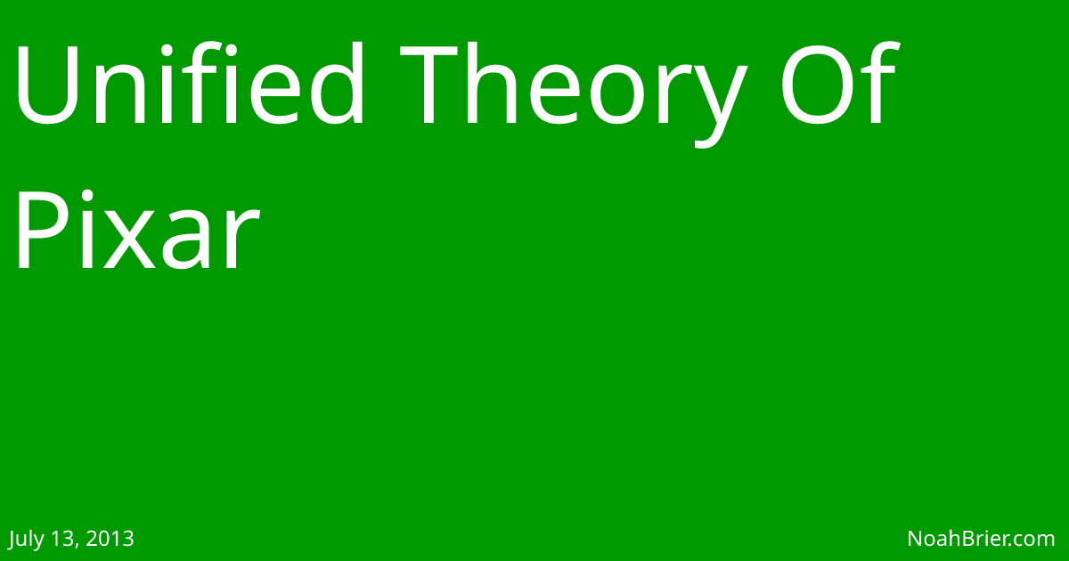 Unified Theory of Pixar